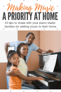 Making Music A Priority - 10 Things To Share With Your Piano Studio ...